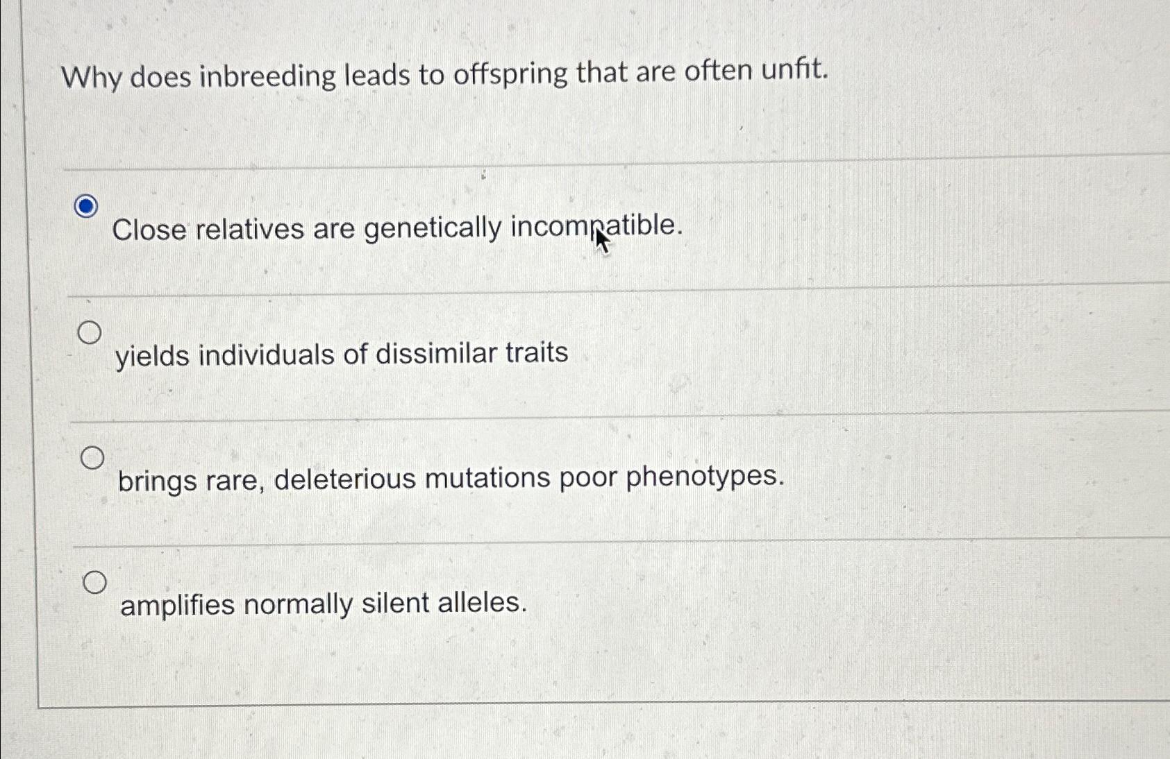Solved Why does inbreeding leads to offspring that are often | Chegg.com