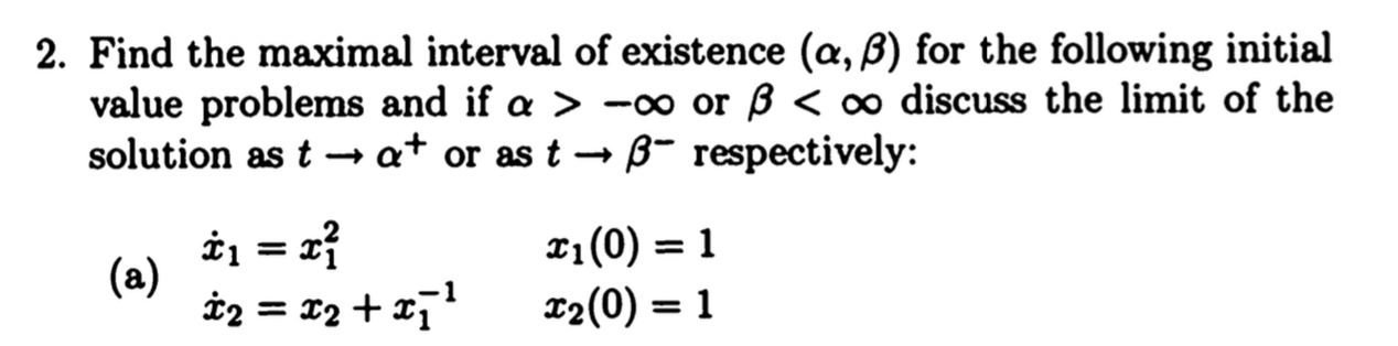 Solved Find the maximal interval of existence (α,β) ﻿for the | Chegg.com