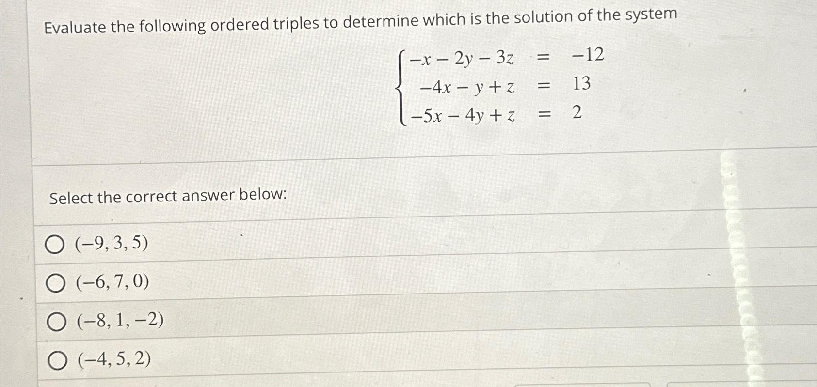 Solved Evaluate the following ordered triples to determine | Chegg.com