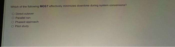 Solved Which of the following MOST effectively minimizes | Chegg.com