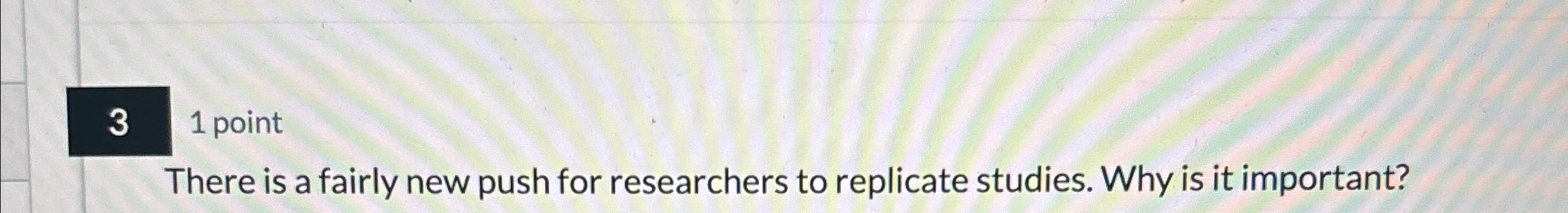 Solved 31 ﻿pointThere is a fairly new push for researchers | Chegg.com