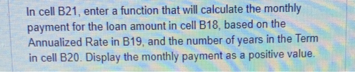 In cell B21, enter a function that will calculate the | Chegg.com