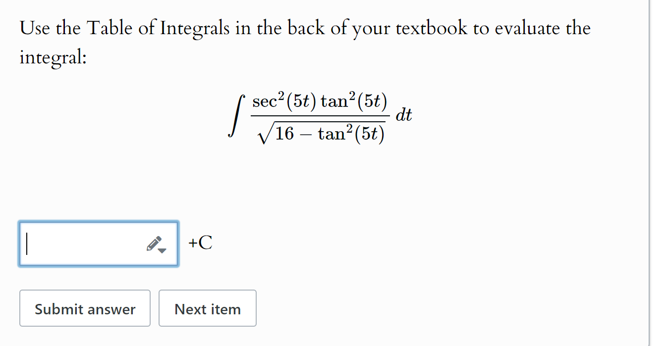 Solved Use the Table of Integrals in the back of your | Chegg.com