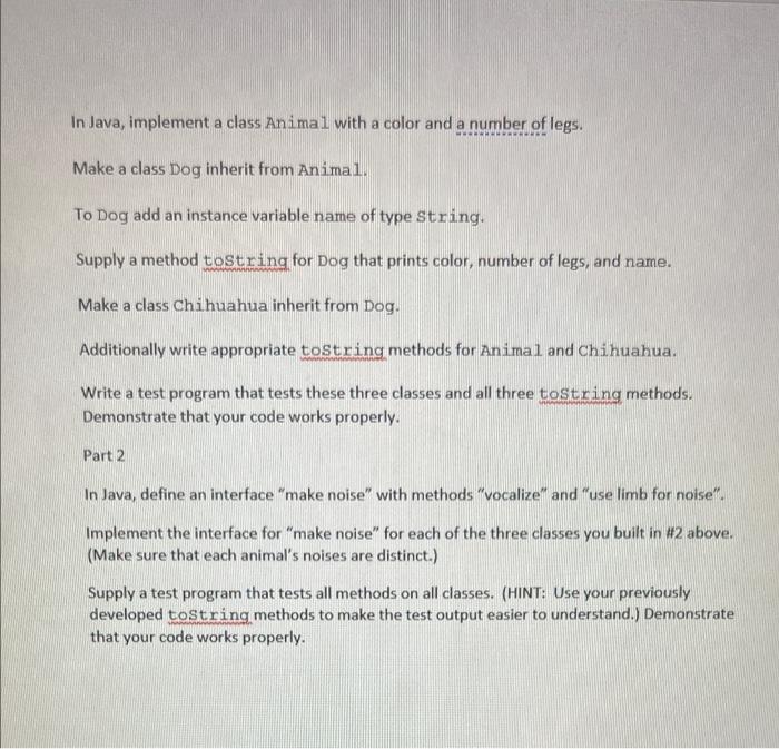 Solved In Java, implement a class Animal with a color and a | Chegg.com