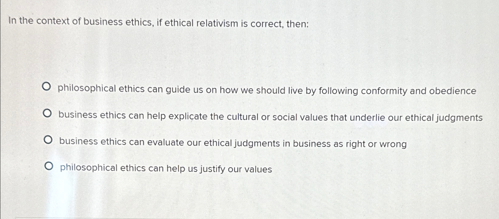 Solved In the context of business ethics, if ethical | Chegg.com
