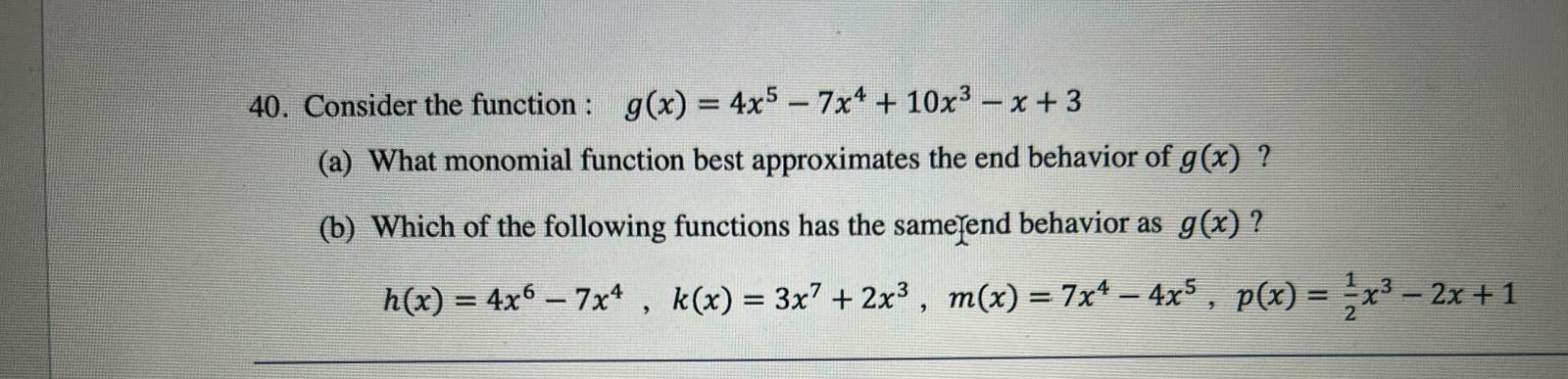 Solved Consider the function: g(x)=4x5-7x4+10x3-x+3(a) ﻿What | Chegg.com