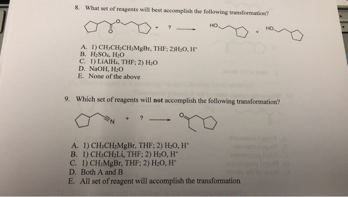 Solved 8. What set of reagents will best accomplish the | Chegg.com