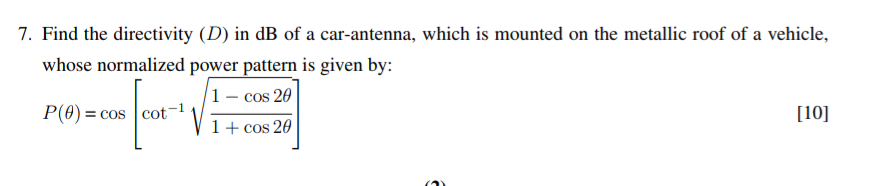 Solved 7. Find the directivity (D) in dB of a car-antenna, | Chegg.com