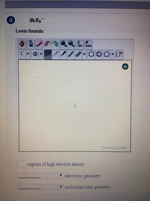 Solved SbF,- Lewis formula ChemDoodle regions of high | Chegg.com