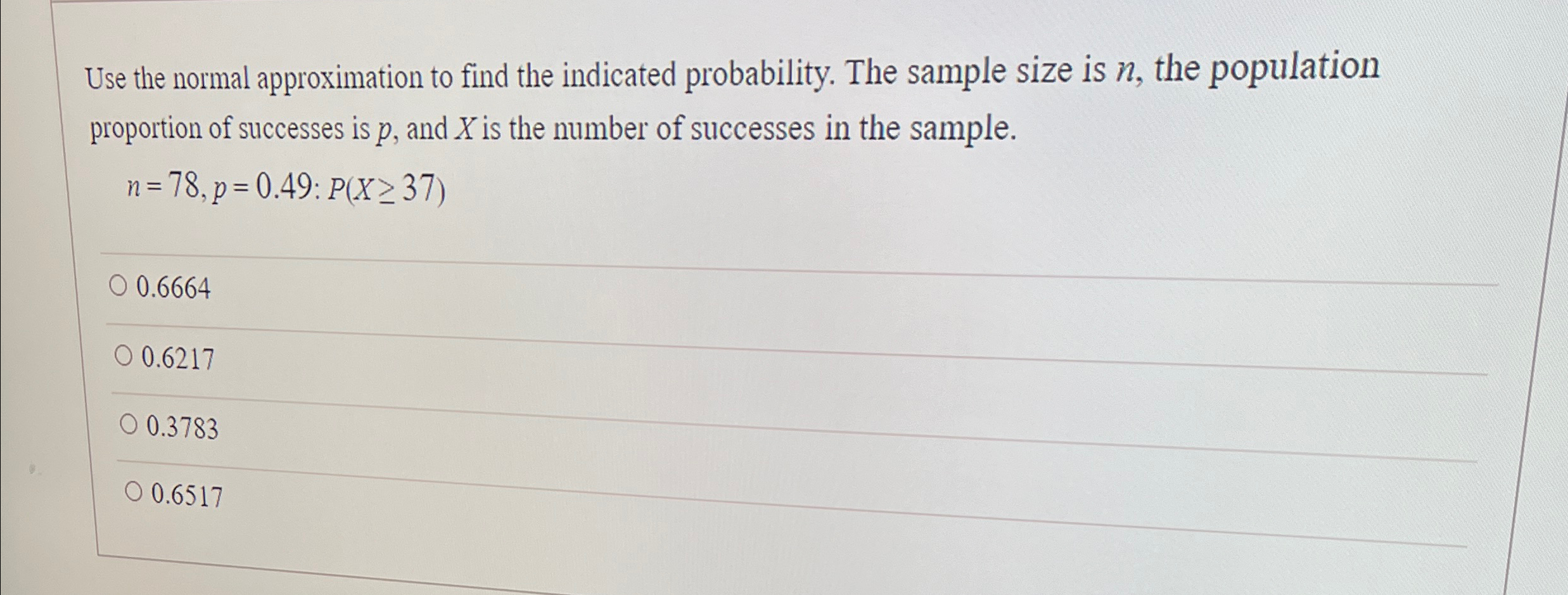 Solved Use The Normal Approximation To Find The Indicated