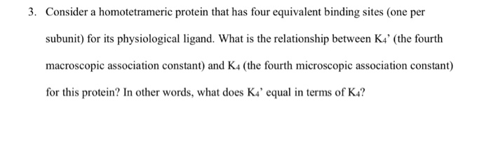 Solved 3. Consider a homotetrameric protein that has four | Chegg.com