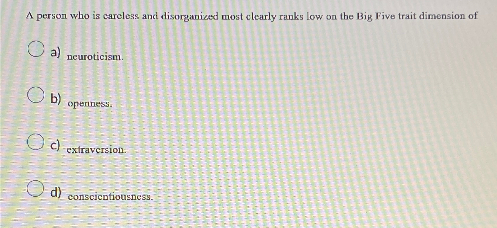 Solved A person who is careless and disorganized most | Chegg.com