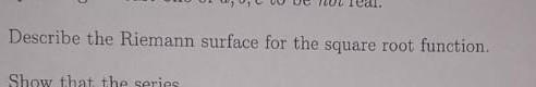 Solved Describe the Riemann surface for the square root | Chegg.com