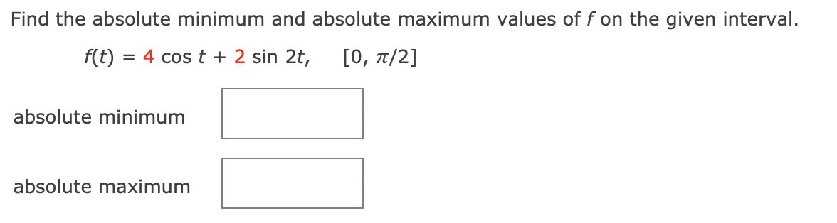 Solved Find the absolute minimum and absolute maximum values | Chegg.com