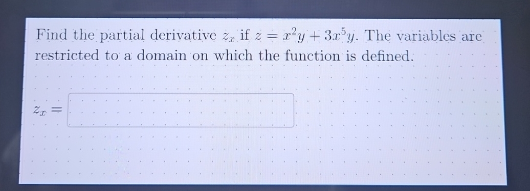 Solved Find the partial derivative zx ﻿if z=x2y+3x5y. ﻿The | Chegg.com