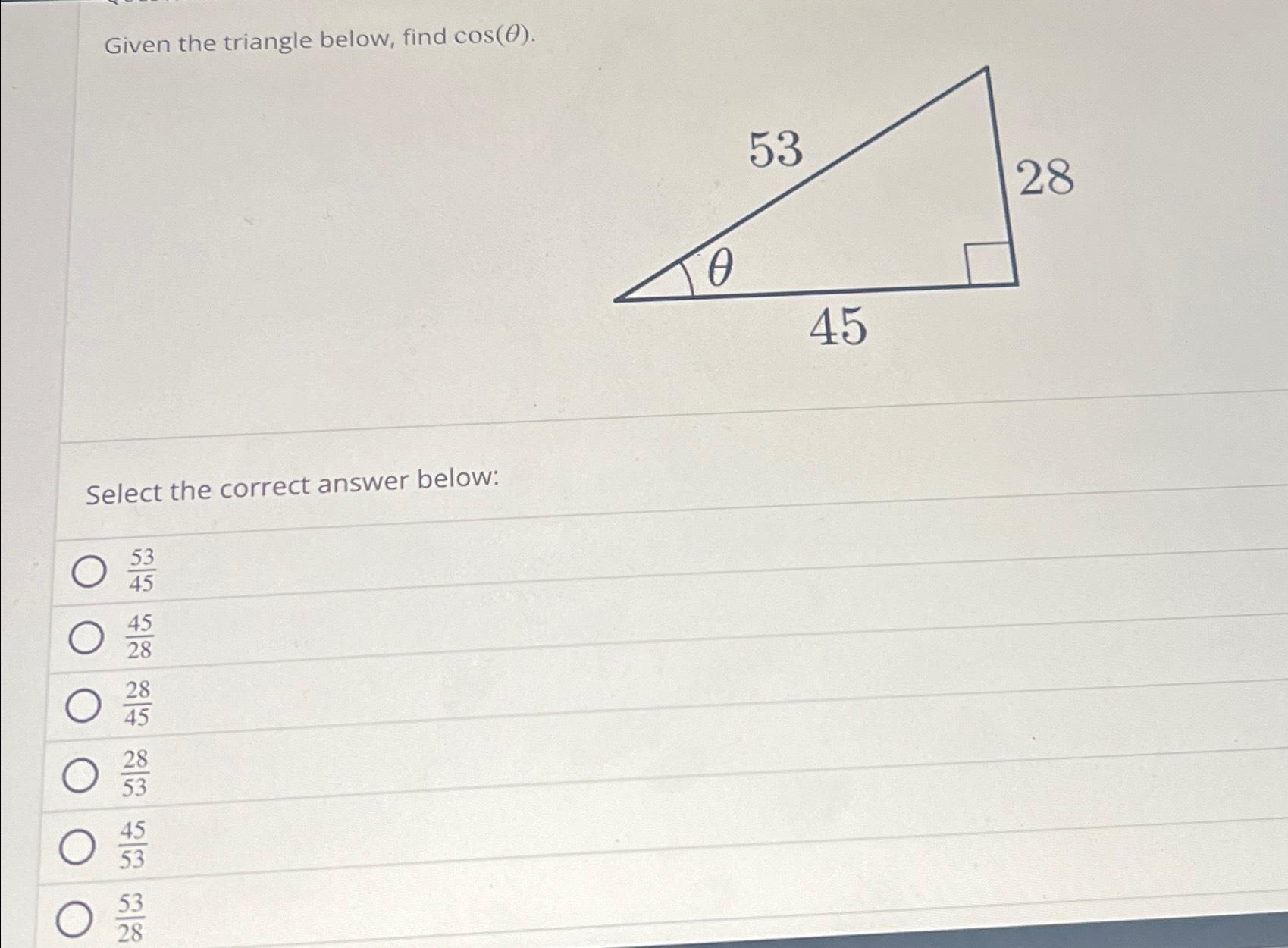 Solved Given the triangle below, find cos(θ).Select the | Chegg.com