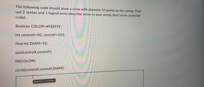 Solved The following code should draw a circle with diameter | Chegg.com