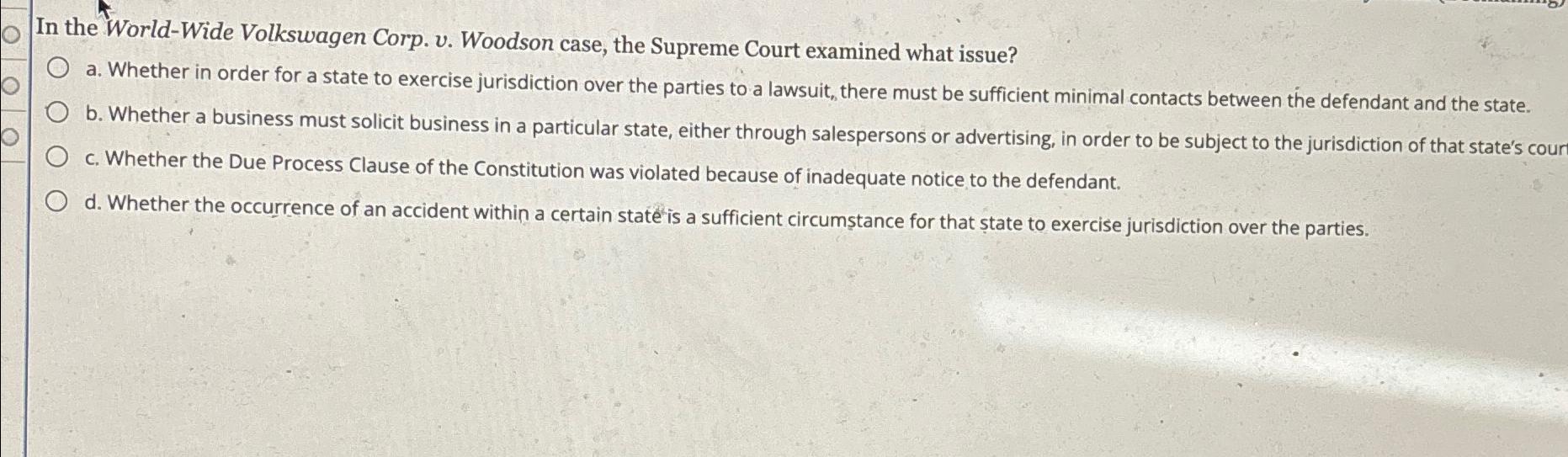 Solved In the World-Wide Volkswagen Corp. v. ﻿Woodson case, | Chegg.com