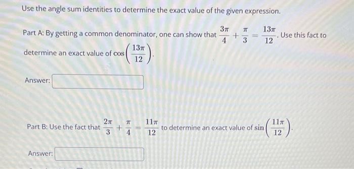 Solved Use the angle sum identities to determine the exact | Chegg.com