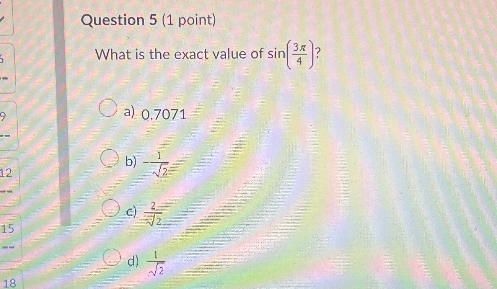 Solved Question 5 (1 ﻿point)What is the exact value of | Chegg.com