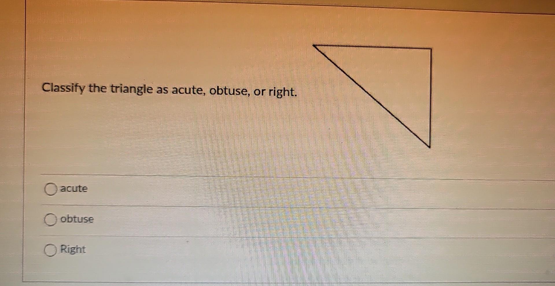 Solved Classify the triangle as acute, obtuse, or right. | Chegg.com