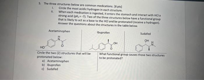 Solved 5. The three structures below are common medications, | Chegg.com