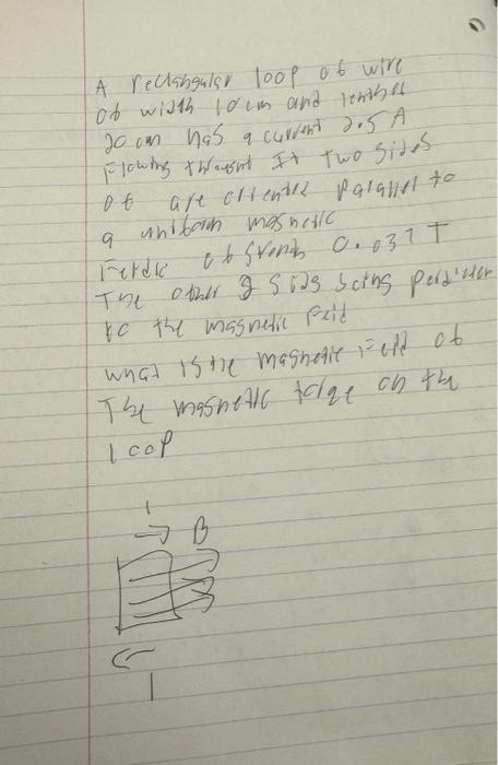 Solved A rectangular loop of wire of with 10 cm and lenthal | Chegg.com