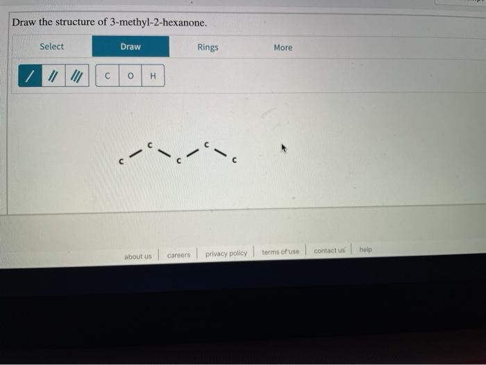 Solved Draw the structure of 3-methyl-2-hexanone. Select | Chegg.com