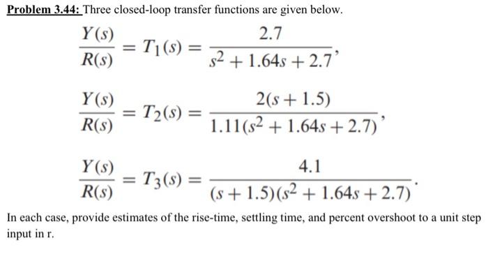 Solved Problem 3.44: Three closed-loop transfer functions | Chegg.com