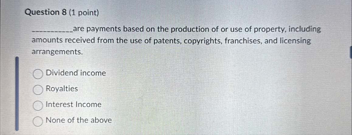 Solved Question 8 (1 ﻿point) ﻿are payments based on the | Chegg.com