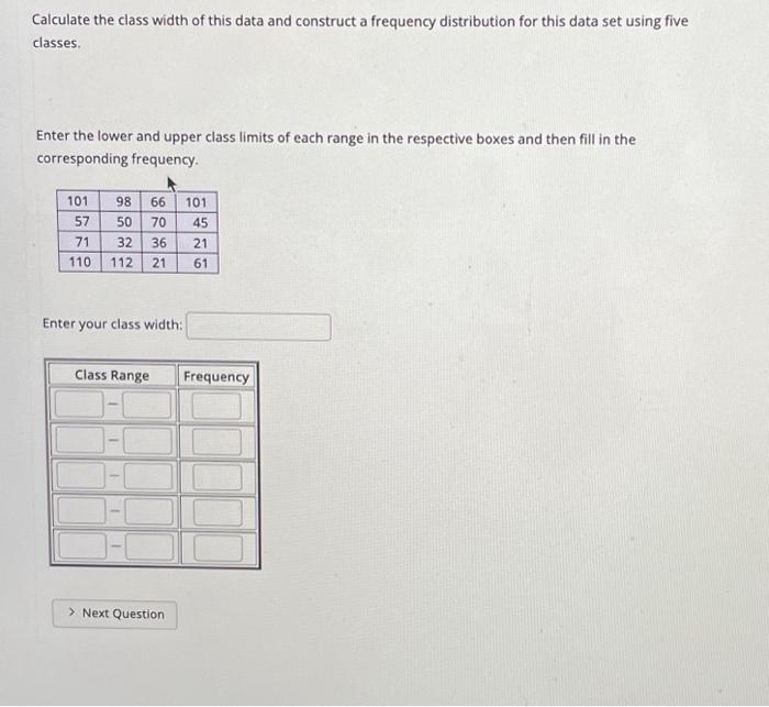 Solved Calculate The Class Width Of This Data And Construct
