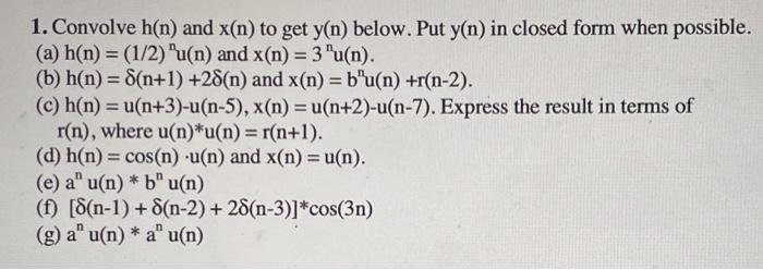 Solved 1. Convolve h(n) and x(n) to get y(n) below. Put y(n) | Chegg.com