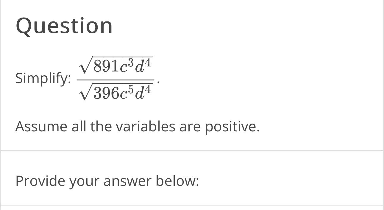 Solved QuestionSimplify: 891c3d42396c5d42.Assume all the | Chegg.com