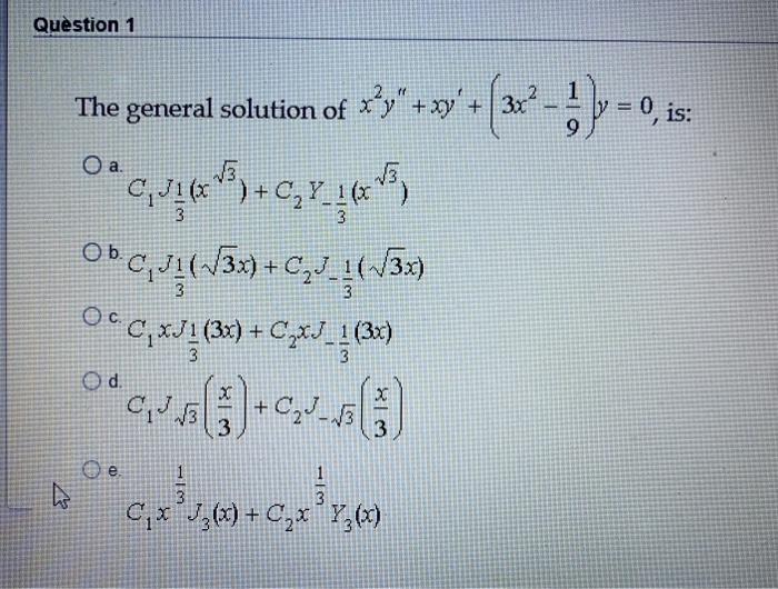 Solved Question 1 O a. The general solution of x’y" + xy' + | Chegg.com