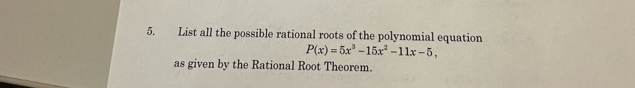 Solved List all the possible rational roots of the | Chegg.com