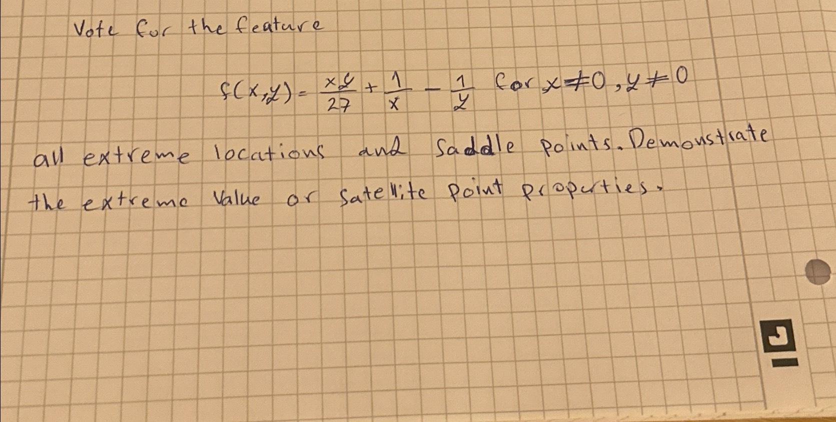 Solved Vote for the featuref(x,y)=xy27+1x-1y ﻿for x≠0,y≠0all | Chegg.com