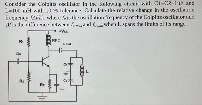 Solved Consider the Colpitts oscillator in the following | Chegg.com