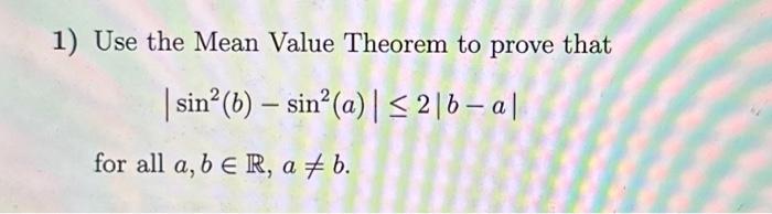 Solved 1) Use the Mean Value Theorem to prove that | Chegg.com