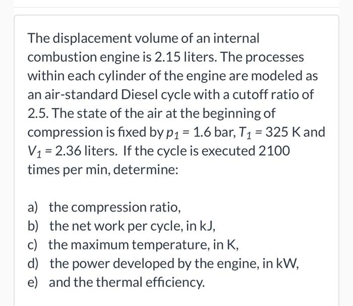 Solved The displacement volume of an internal combustion | Chegg.com