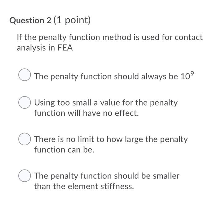 Solved Question 2 (1 point) If the penalty function method | Chegg.com