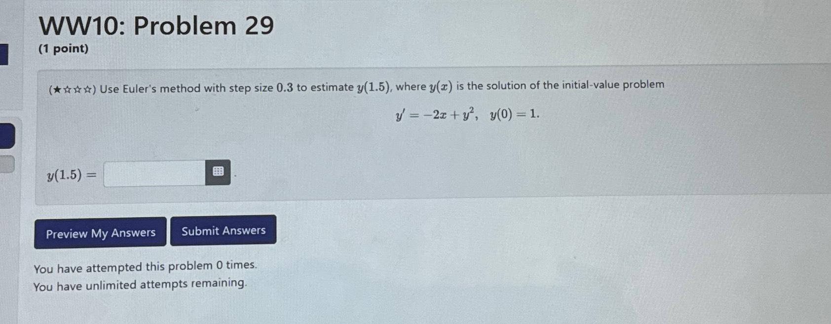 Solved WW10: Problem 29(1 ﻿point)y'=-2x+y2,y(0)=1y(1.5)=You | Chegg.com