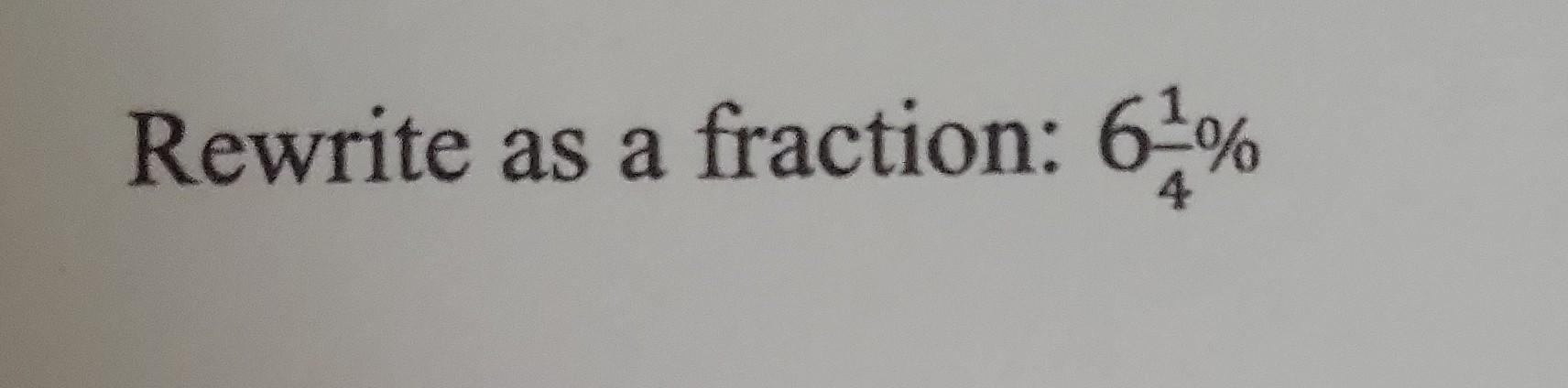 Solved Rewrite as a fraction: 641% | Chegg.com