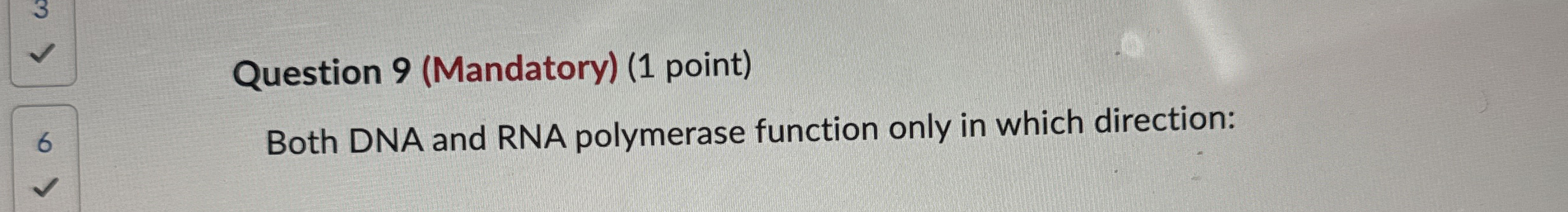 Solved Question 9 (Mandatory) (1 ﻿point)Both DNA and RNA | Chegg.com