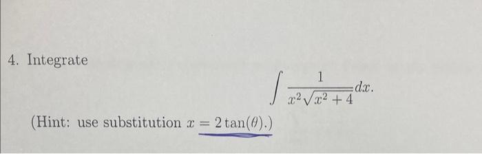 Solved 4. Integrate ∫x2x2+41dx. (Hint: use substitution | Chegg.com