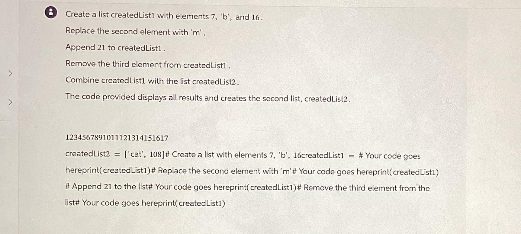 Solved (8) ﻿Create a list createdList1 ﻿with elements | Chegg.com