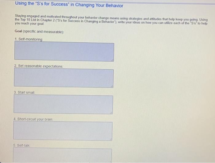 Solved Using the "S's for Success" in Changing Your Behavior | Chegg.com