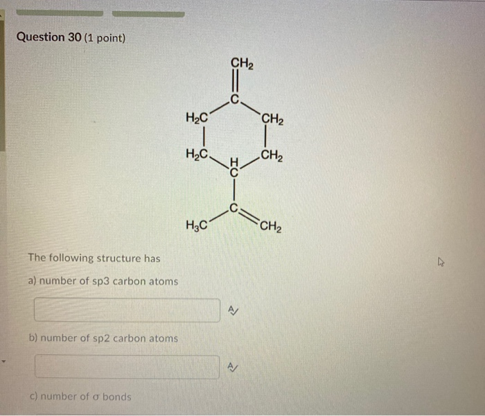 Solved Question 30 (1 point) НАС CH2 HC CH2 H2C ECH₂ The | Chegg.com