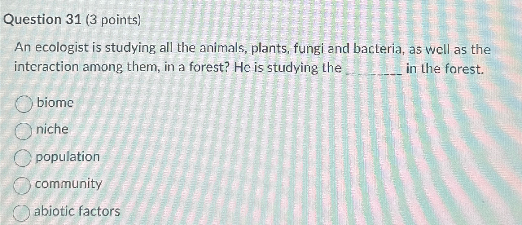 Solved Question 31 (3 ﻿points)An ecologist is studying all | Chegg.com