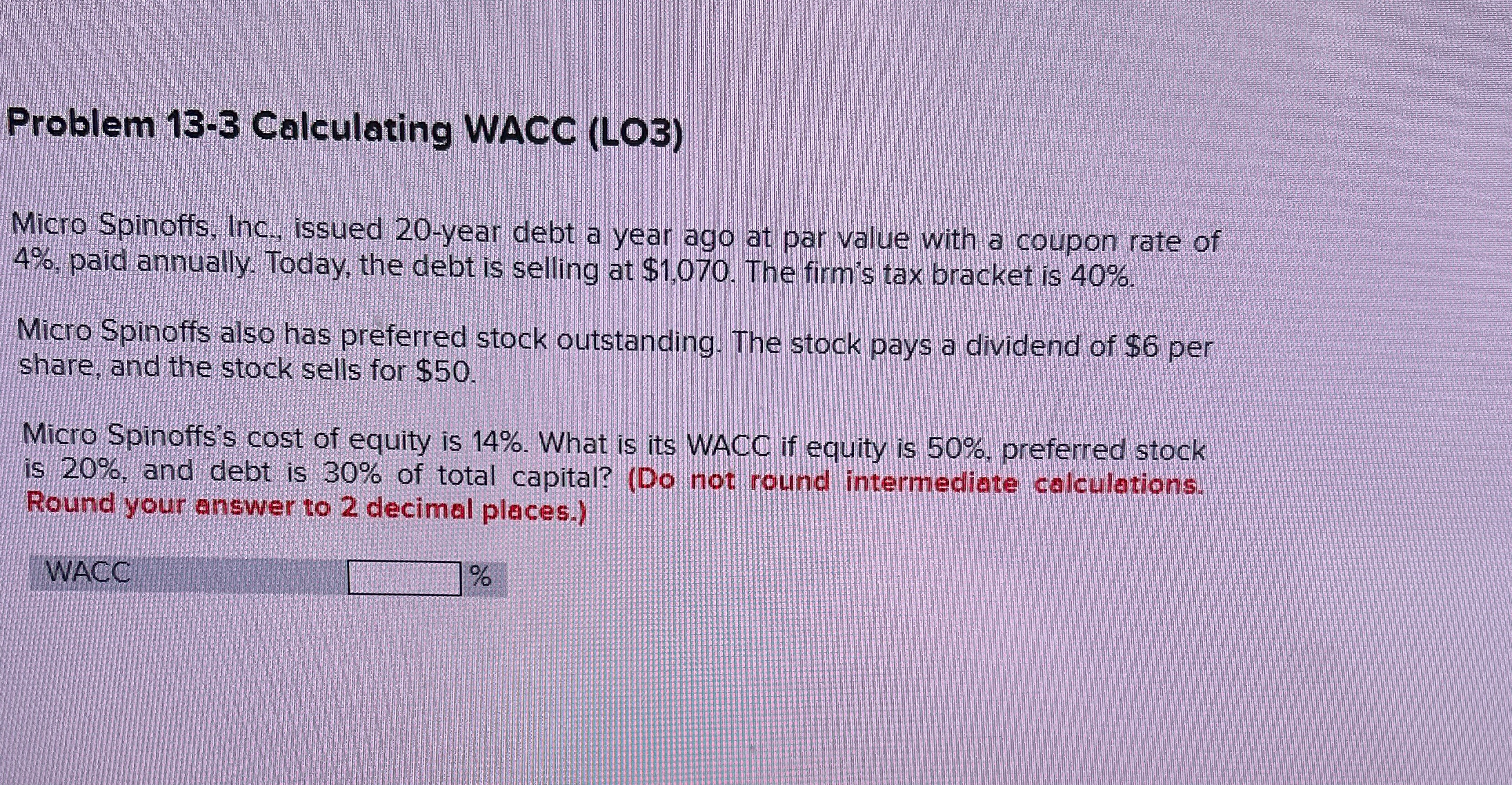 Solved Problem 13-3 ﻿Calculating WACC (LO3)Micro Spinoffs, | Chegg.com