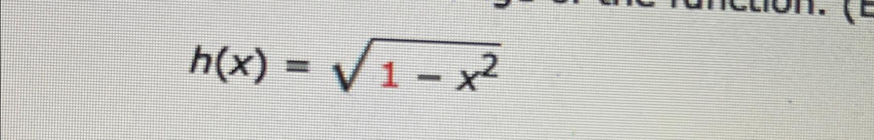 Solved h(x)=1-x22 | Chegg.com